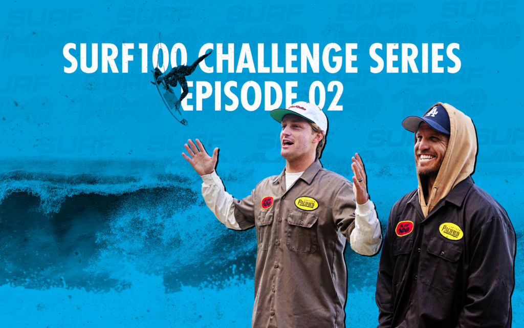 Surf100 Challenge Series Presented By Pacifico: Episode 2 - Stab Mag