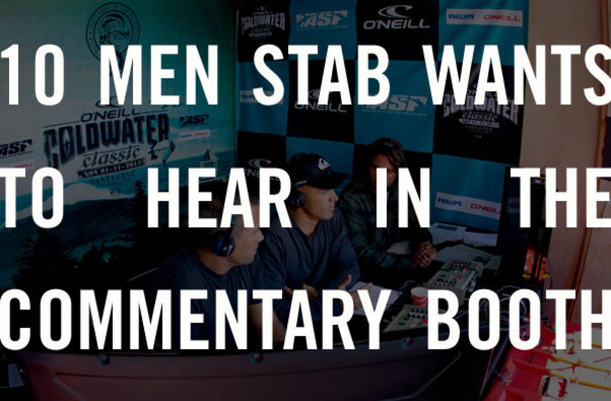 Stab Magazine | 10 Men Stab Wants To Hear In The Commentary Booth