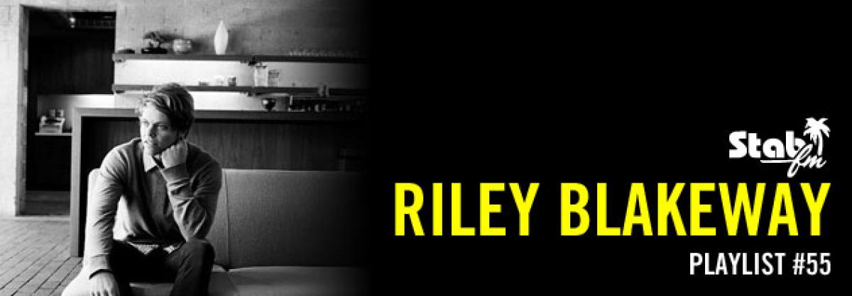 Stab Magazine | Riley Blakeway's songs for summer Mix