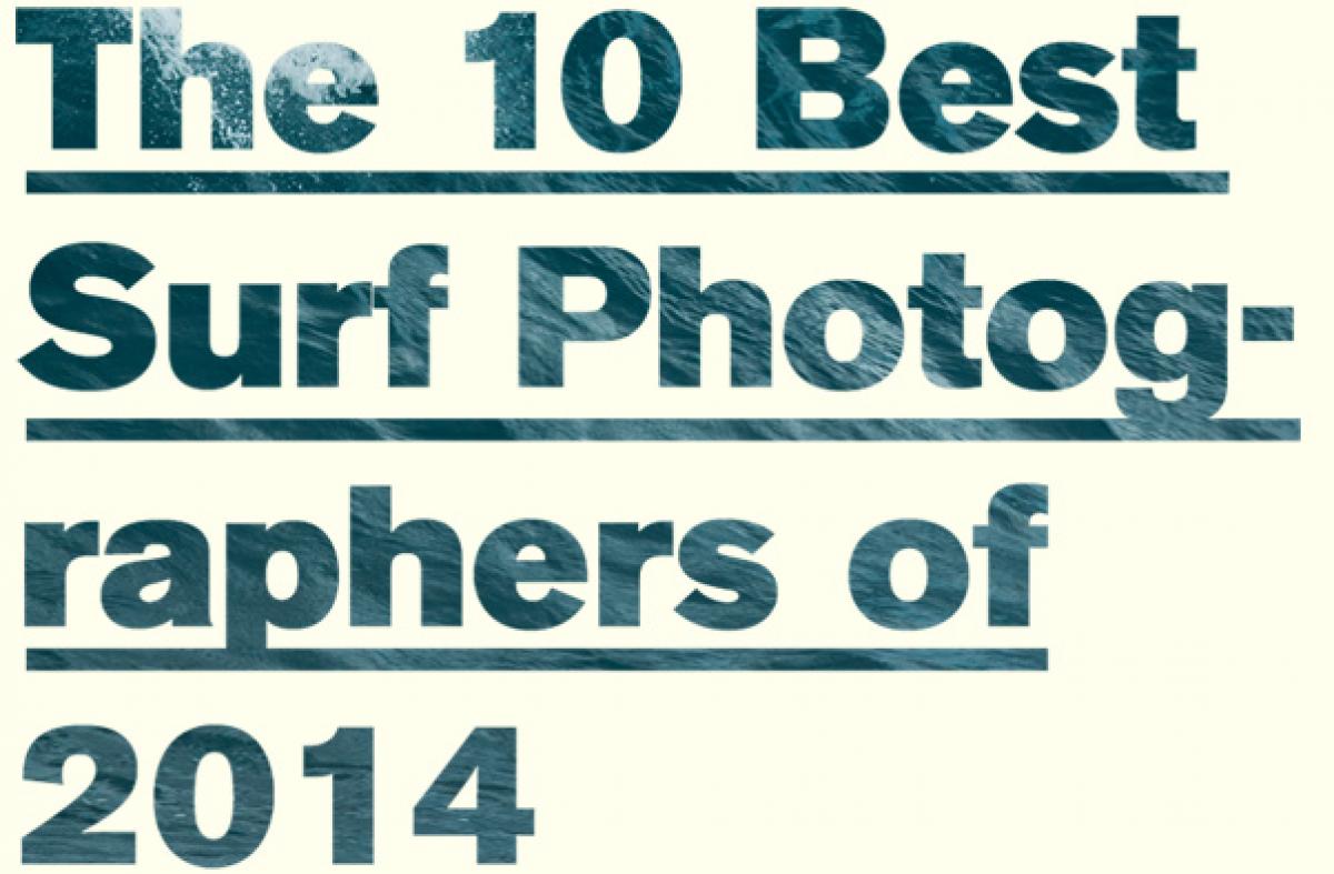 Stab Magazine | The 10 Best Surf Photographers of 2014