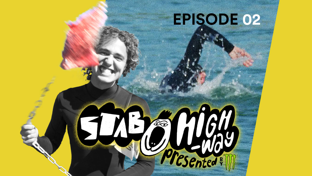 Watch: Episode 2 of Stab Highway Presented By Monster Energy - Stab Mag